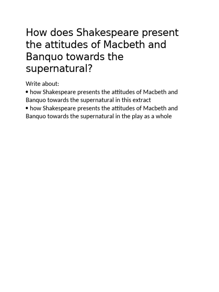 How Does Shakespeare Present The Attitudes of Macbeth and Banquo Towards The Supernatural | PDF ...