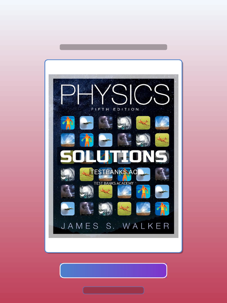 Solutions Manual For Physics 5th Edition by Walker Fast Access | PDF | Libraries | Science