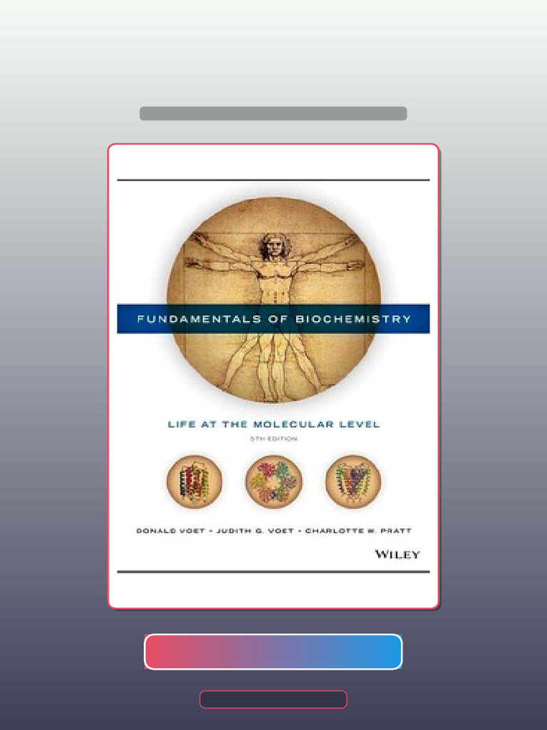 Fundamentals of Biochemistry Life at the Molecular Level 5th Edition ...