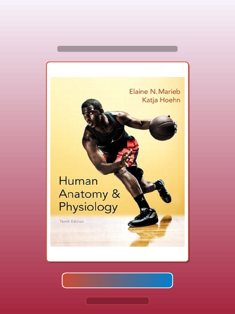 Human Anatomy Physiology 10th Edition Unlocked Test Bank | PDF | Curriculum