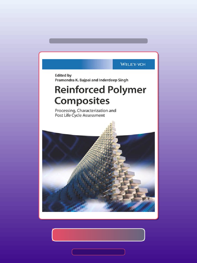 Reinforced Polymer Composites Processing Characterization and Post Life ...
