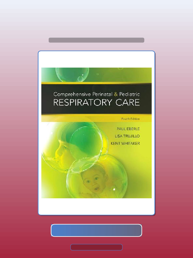 Comprehensive Perinatal and Pediatric Respiratory Care 4th Edition ...