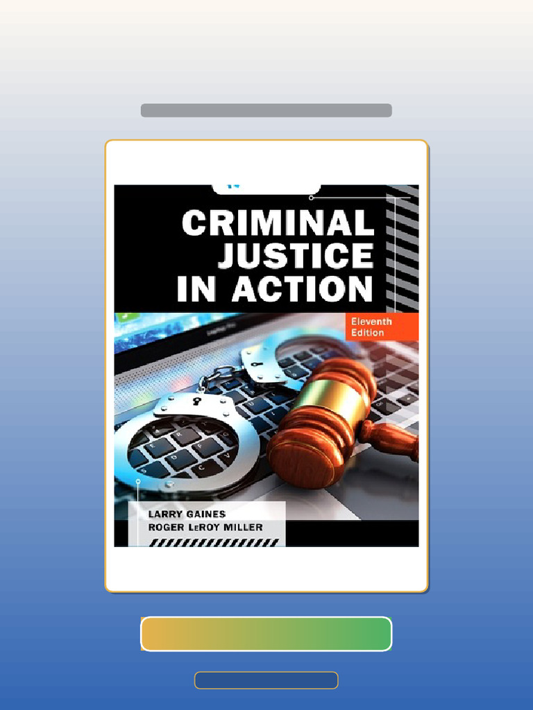 Criminal Justice in Action 11th Edition Gaines Unlocked Test Bank | PDF ...