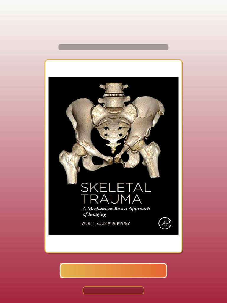 Skeletal Trauma A MechanismBased Approach of Imaging Ebook and TestBank ...