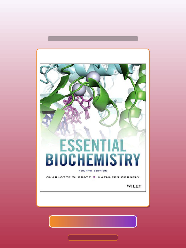 Essential Biochemistry 4th Edition Pratt Unlocked Test Bank | PDF ...