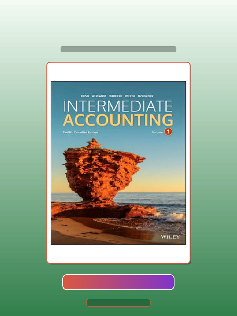 Intermediate Accounting Volume 1 2 12th Canadian Edition Kieso Unlocked