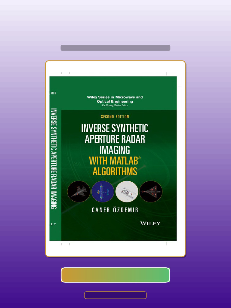 Inverse Synthetic Aperture Radar Imaging With MATLAB Algorithms 2nd Edition Caner Ozdemir ...