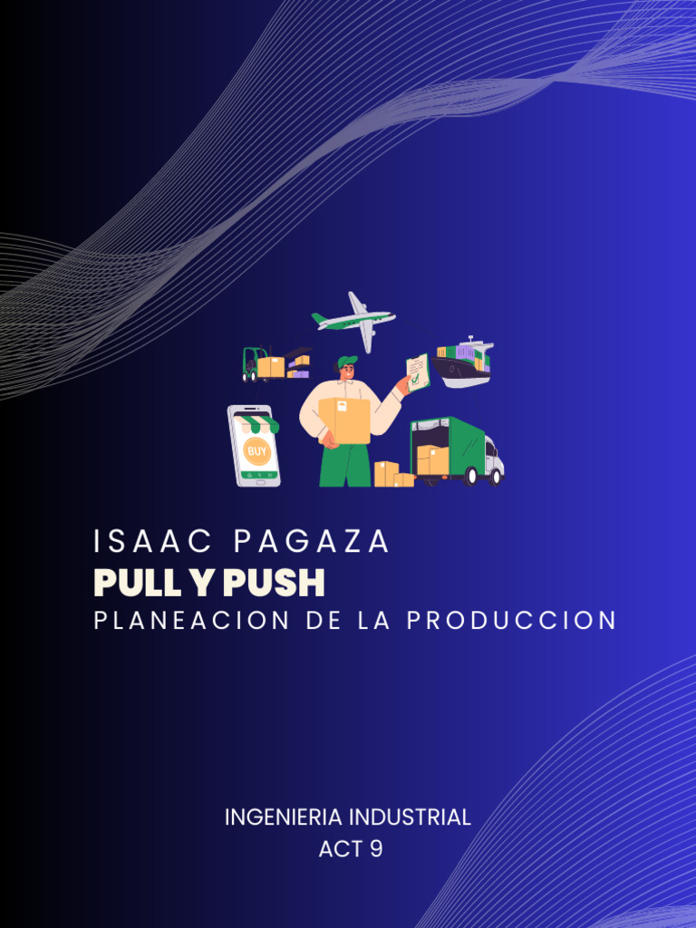 Planeacion de La Producción Pull y Push Act 9 | PDF | Logística ...