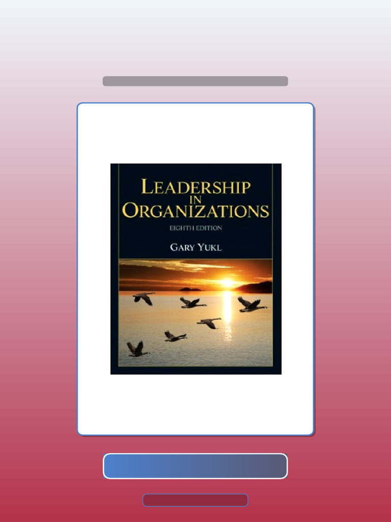 Leadership in Organizations 8th Edition Gary A Yukl Ebook and TestBank ...