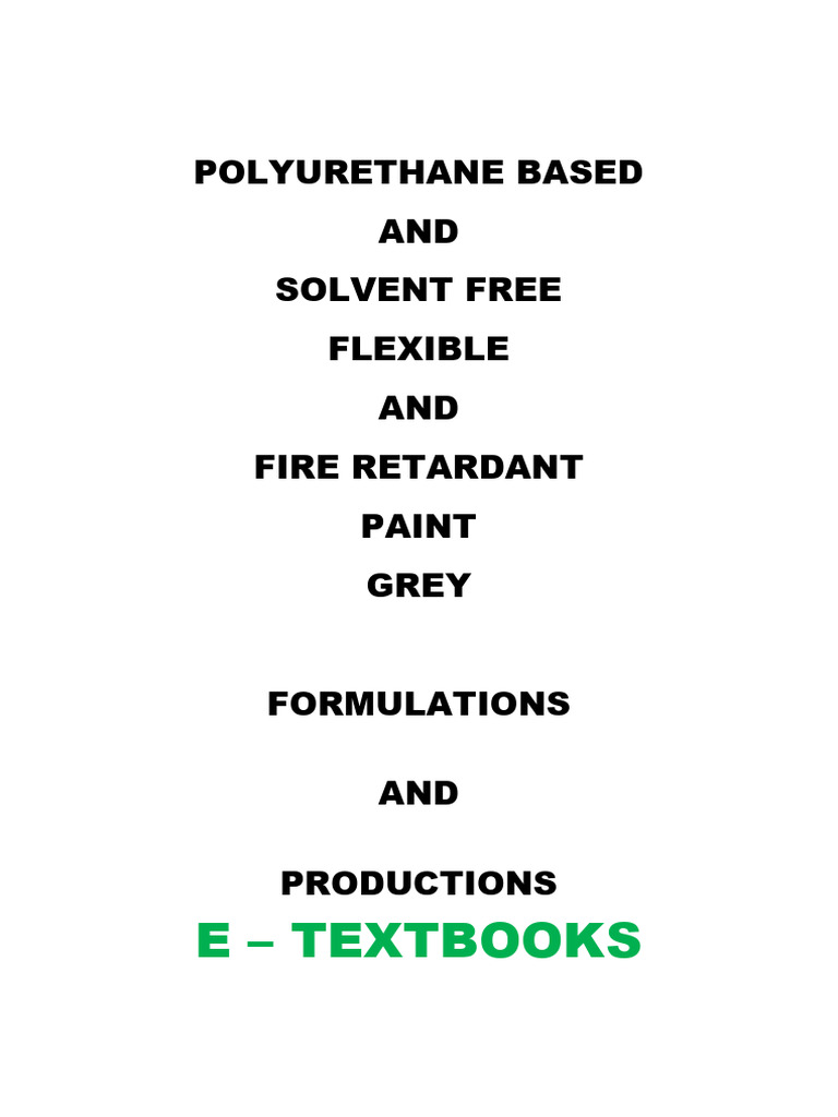 Polyurethane Based and Solvent Free Flexible and Fire Retardant Paint Grey Formulation and ...
