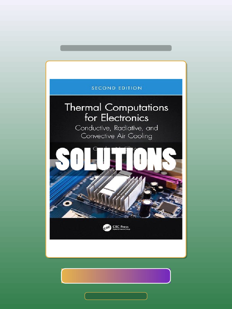 Thermal Computations For Electronics 2 Ed Ellison Ebook and TestBank ...
