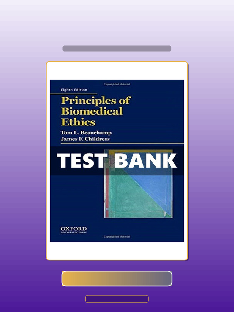 Principles of Biomedical Ethics 8 Ed Beauchamp Ebook and TestBank ...