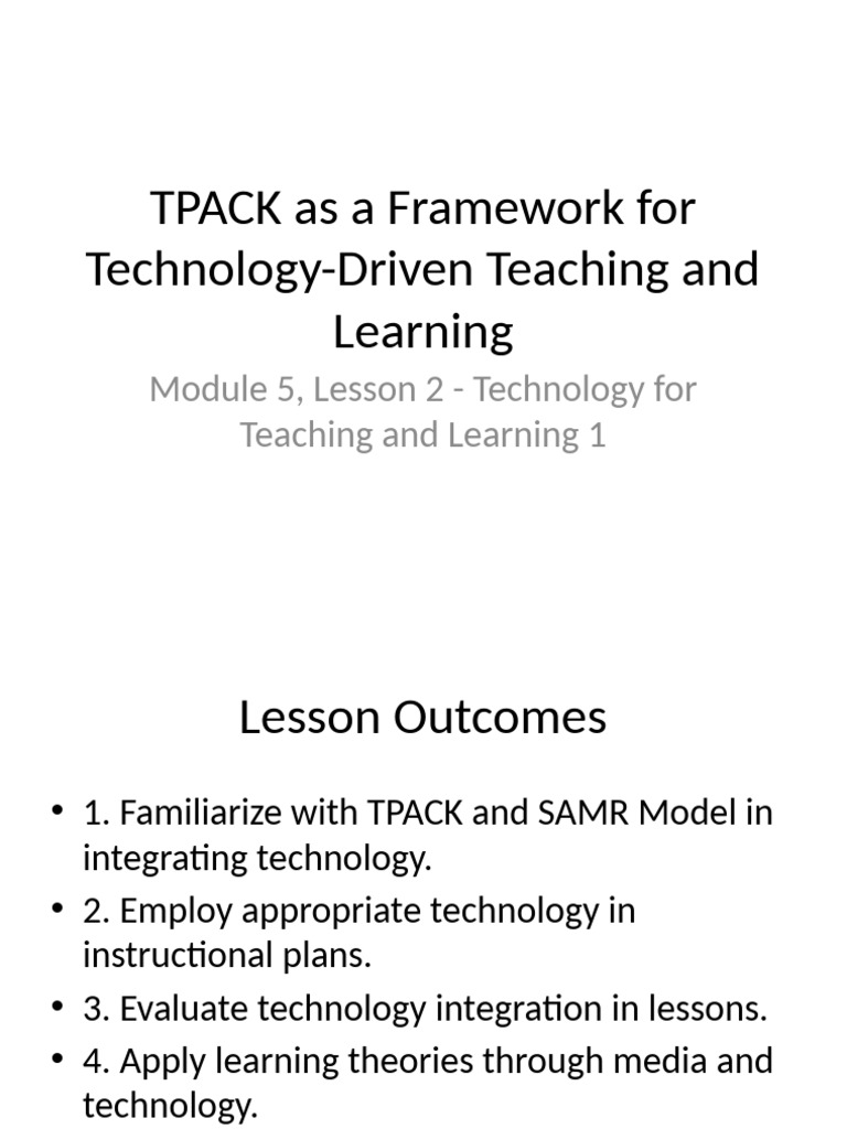 TPACK and SAMR Lesson Presentation | PDF | Pedagogy | Learning
