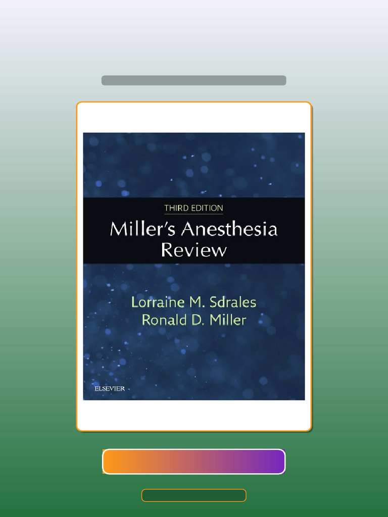 Millers Anesthesia Review 3rd Edition Lorraine Sdrales HQ File Fast Access | PDF | Anesthesia
