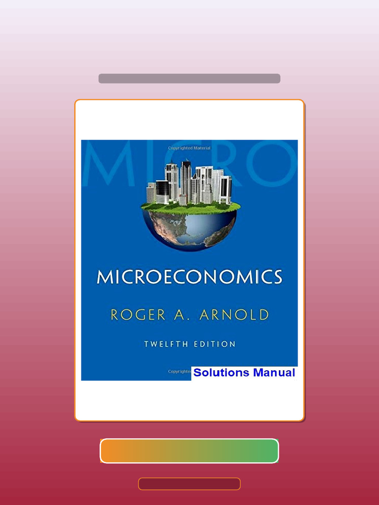 Microeconomics 12th Edition Arnold Fast Access | PDF | Economics | Monopoly