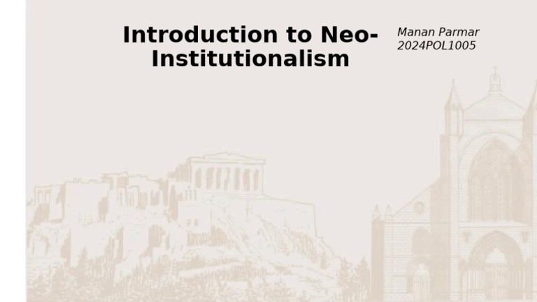 Introduction To Neo-Institutionalism: Manan Parmar 2024POL1005 | PDF