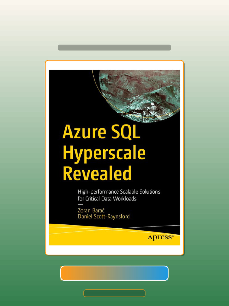 Azure SQL Hyperscale Revealed Highperformance Scalable Solutios For Critical Data Workloas 1st ...