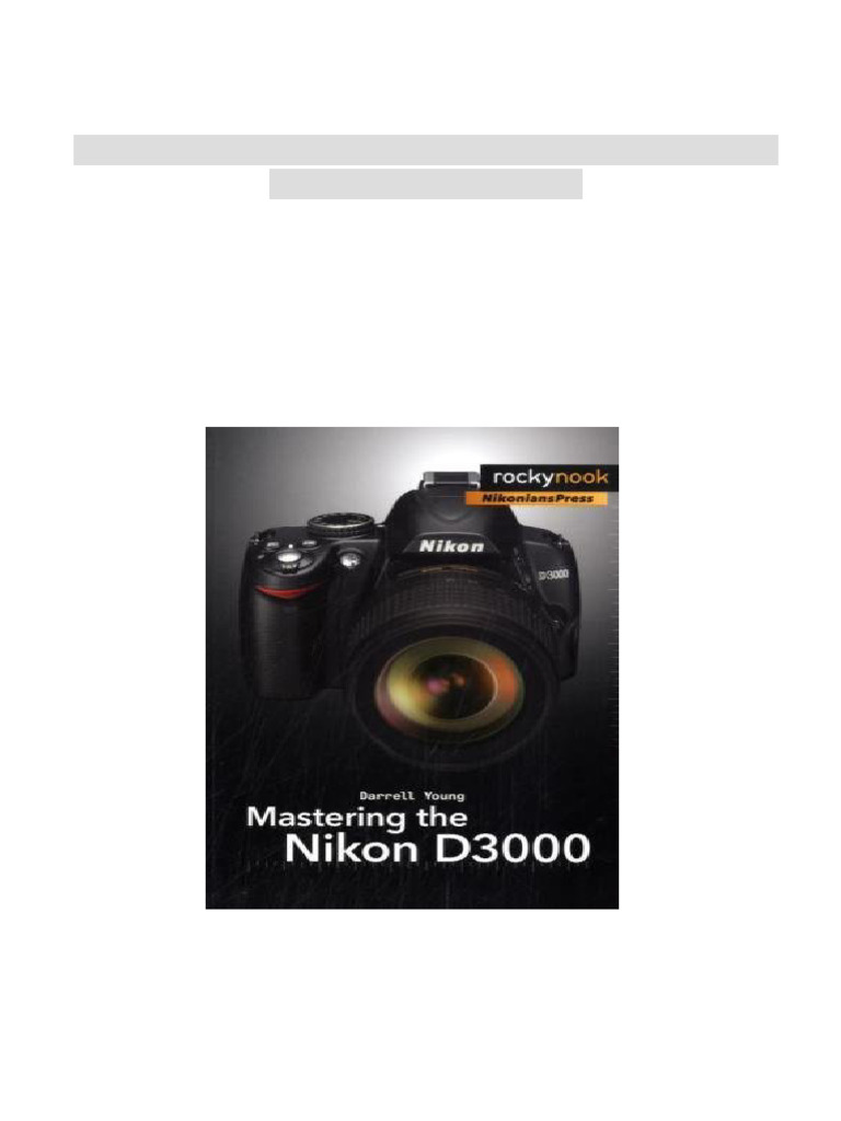 Mastering the Nikon D3000 1st Edition Darrell Young pdf download | PDF | Autofocus | Shutter ...