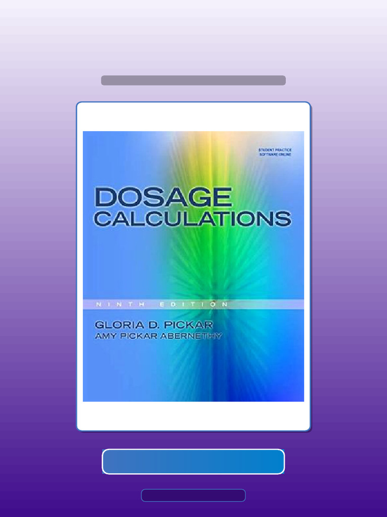 Dosage Calculations 9th Edition Pickar HQ File Fast Access | PDF | Multiple Choice