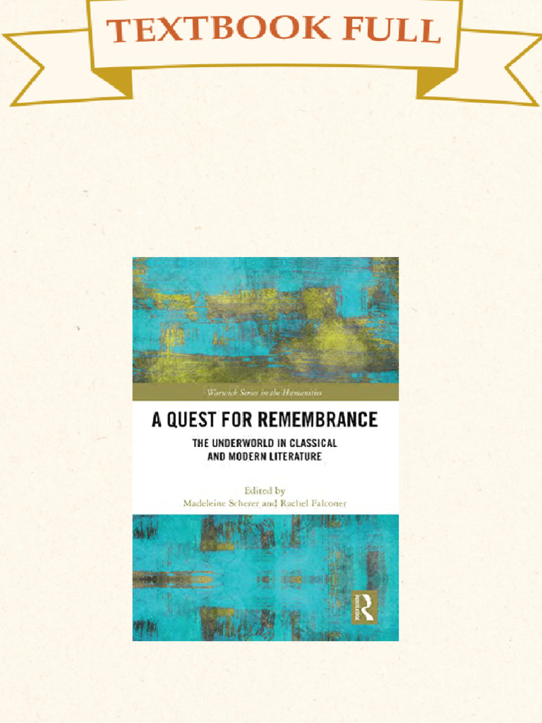 A Quest For Remembrance The Underworld in Classical and Modern ...