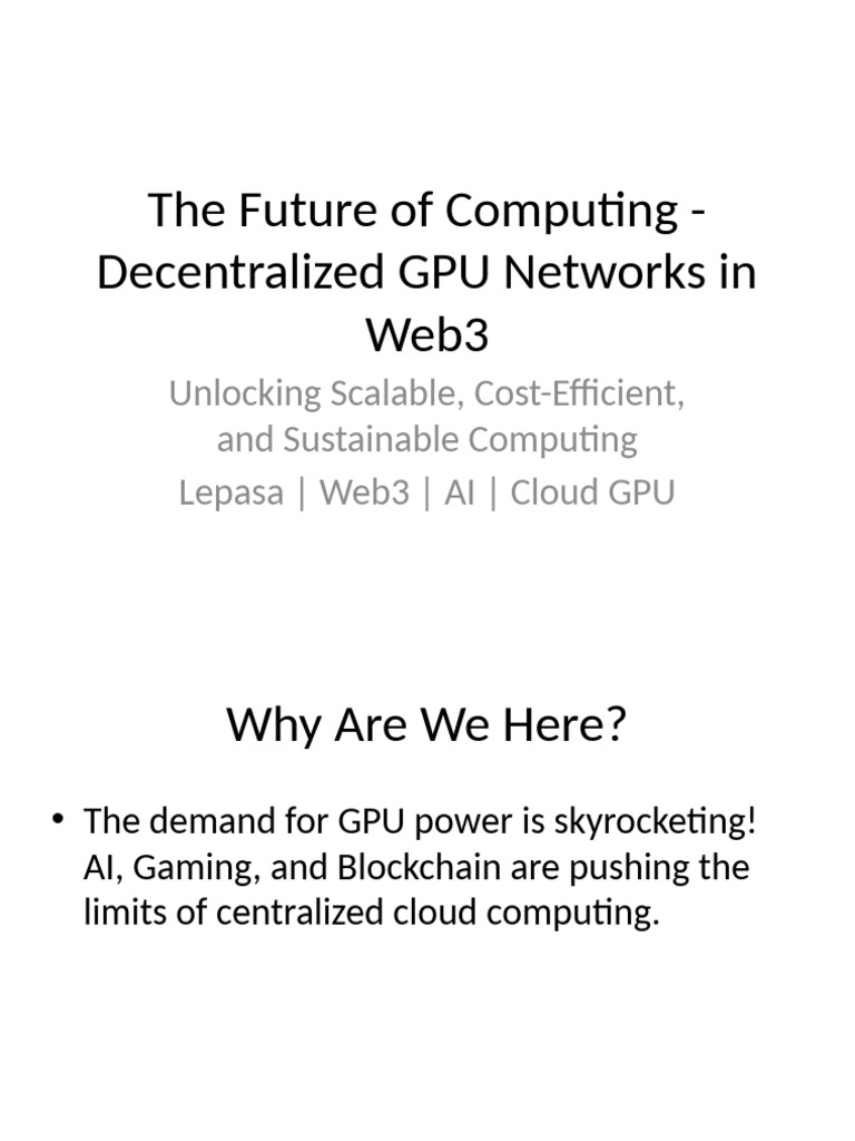 Decentralized GPU Network Presentation | PDF