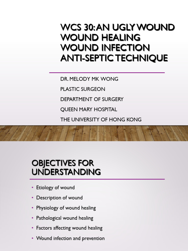 An Ugly Wound Wound Healing Wound Infection Anti-Septic Technique | PDF ...
