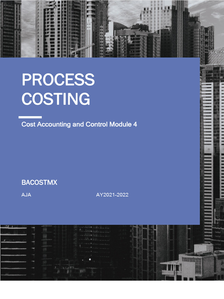BACOSTMX Module 4-Process Costing | PDF | Cost Of Goods Sold | Inventory