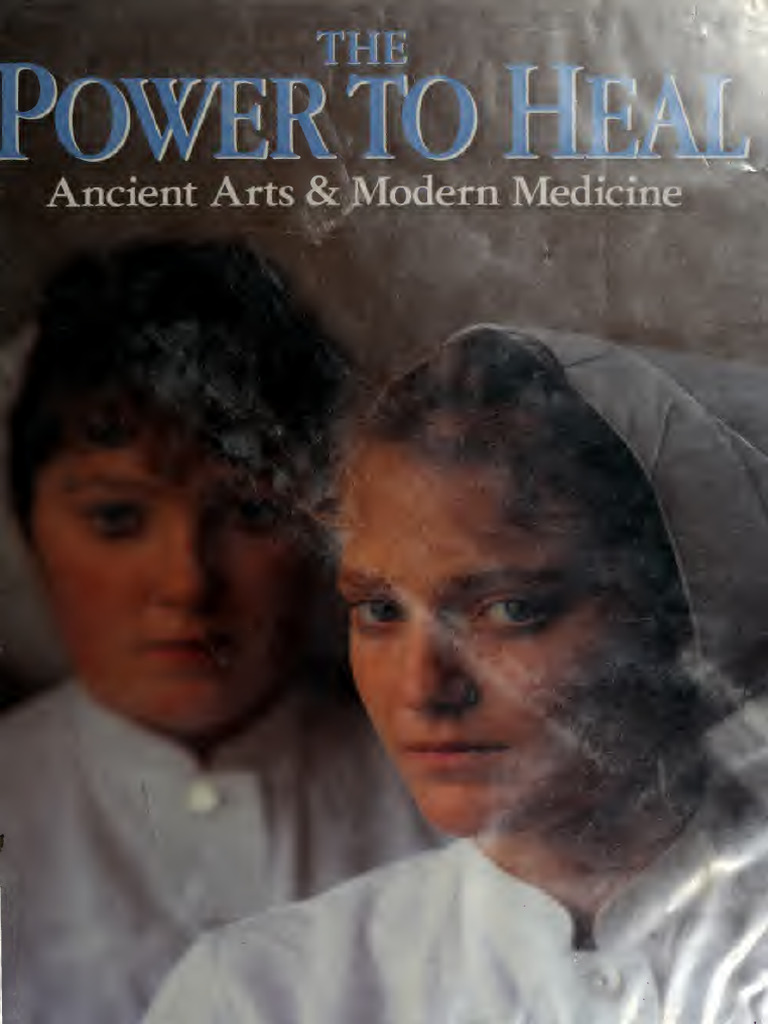The Power To Heal Ancient Arts & Modern Medicine by Rick Rick Smolan ...