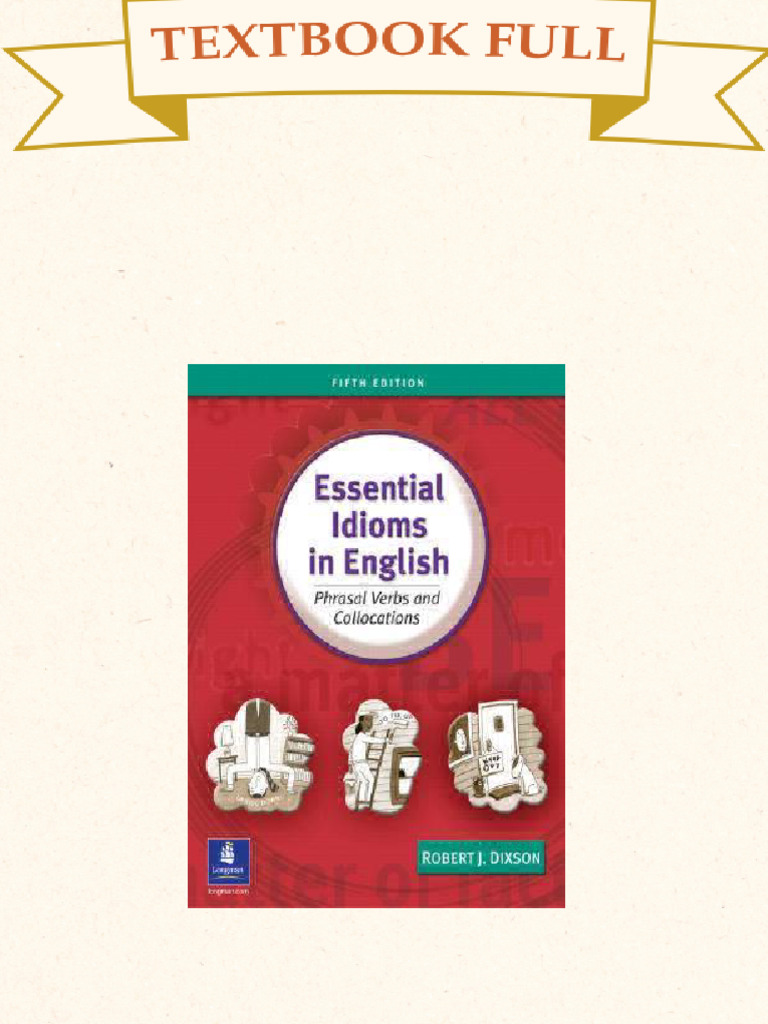 Essential Idioms in English: Phrasal Verbs and Collocations Fifth ...