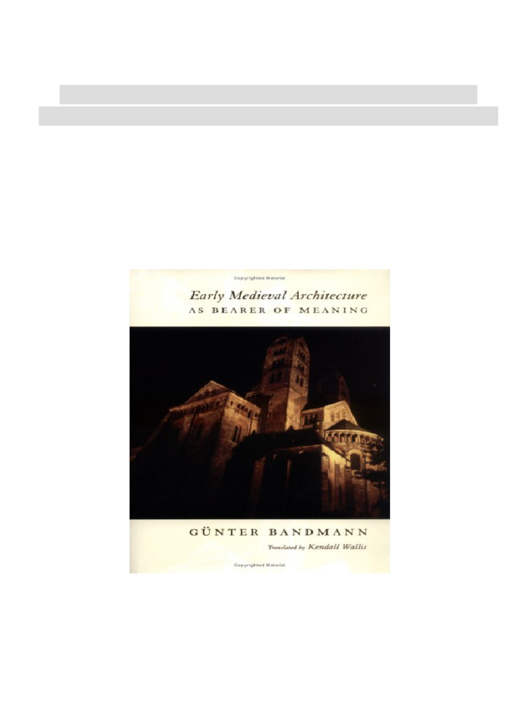 Early Medieval Architecture As Bearer of Meaning First Edition Gunter ...