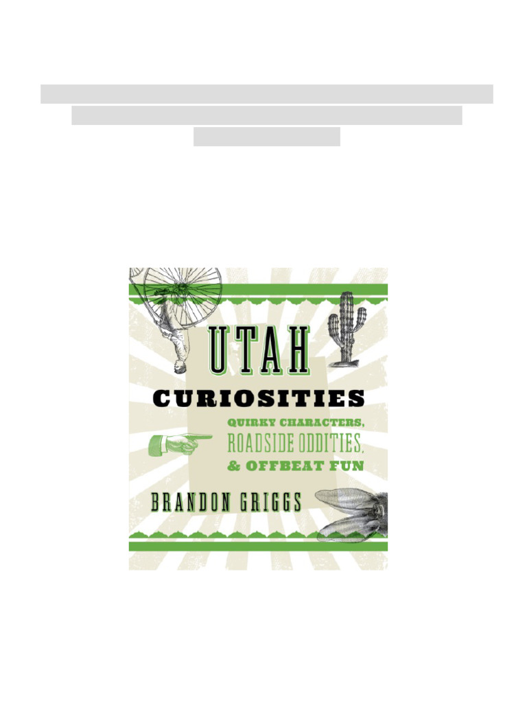 Utah Curiosities Quirky Characters Roadside Oddities Offbeat Fun 2nd ...