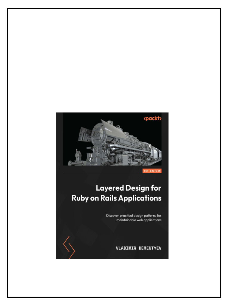 Layered Design For Ruby On Rails Applications Discover Practical Design Patterns For ...