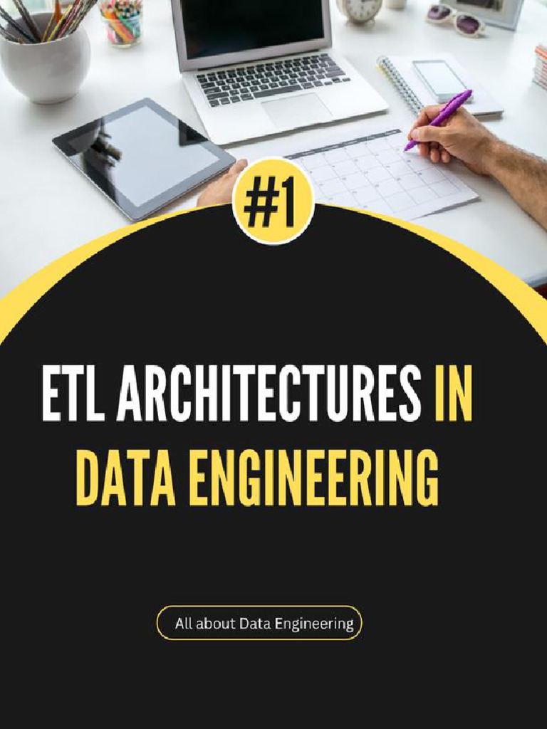 ETL Architecture Designs Explained | PDF | Data Warehouse | Computing