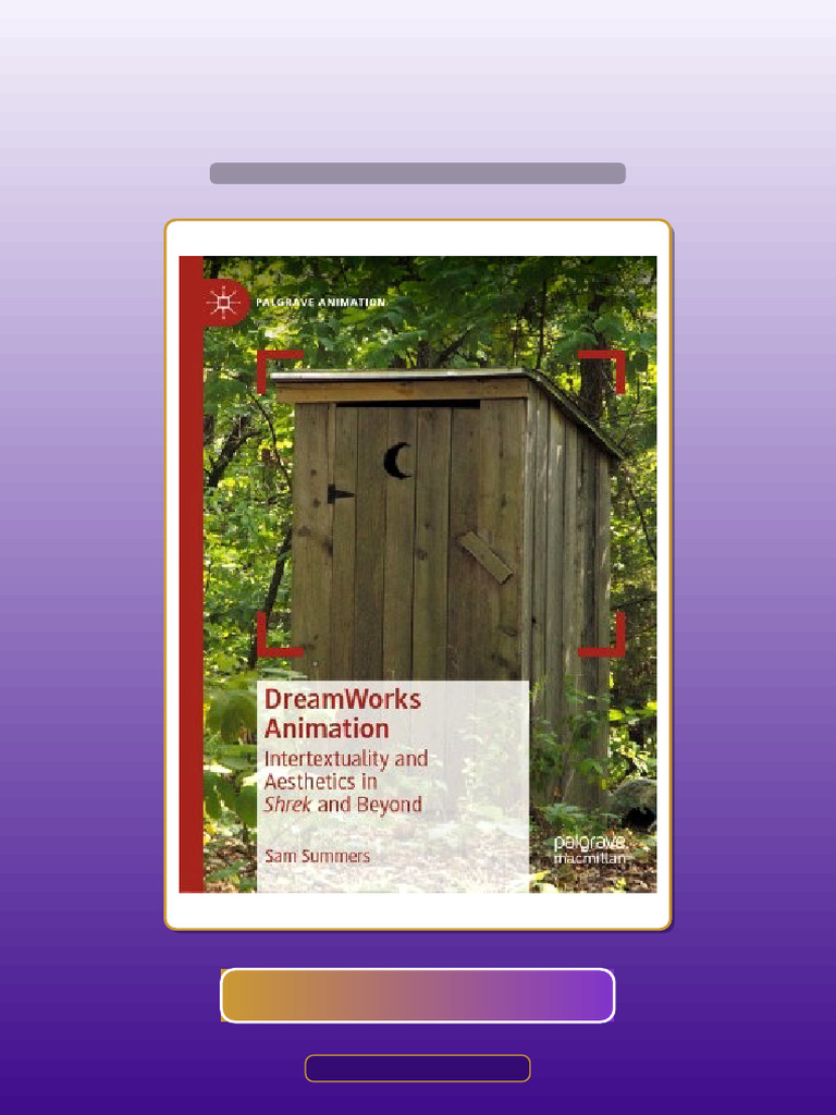 Testbank DreamWorks Animation Intertextuality and Aesthetics in Shrek ...