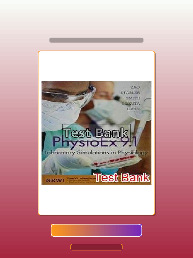 Real Test Bank PhysioEx 91 Laboratory Simulations in Physiology With 91 ...