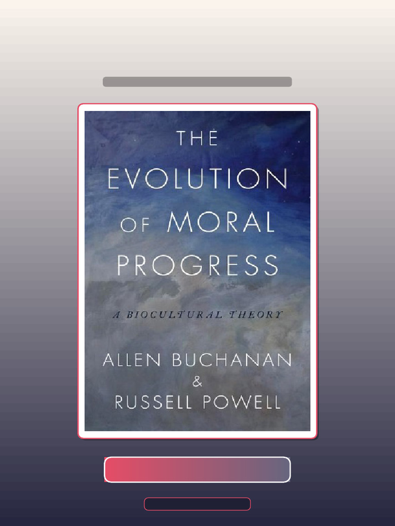The Evolution of Moral Progress Biocultural Theory Allen 0190868430 ...