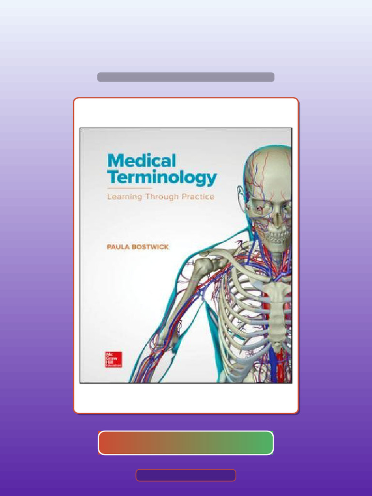 Medical Terminology Learning Through Practice 1st Edition Bostwick HQ ...