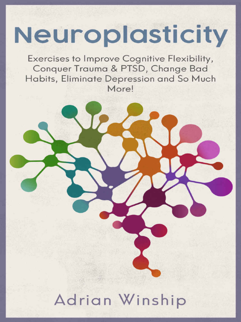 Neuroplasticity (Adrian Winship) (Z-Library) | PDF | Nervous System | Axon