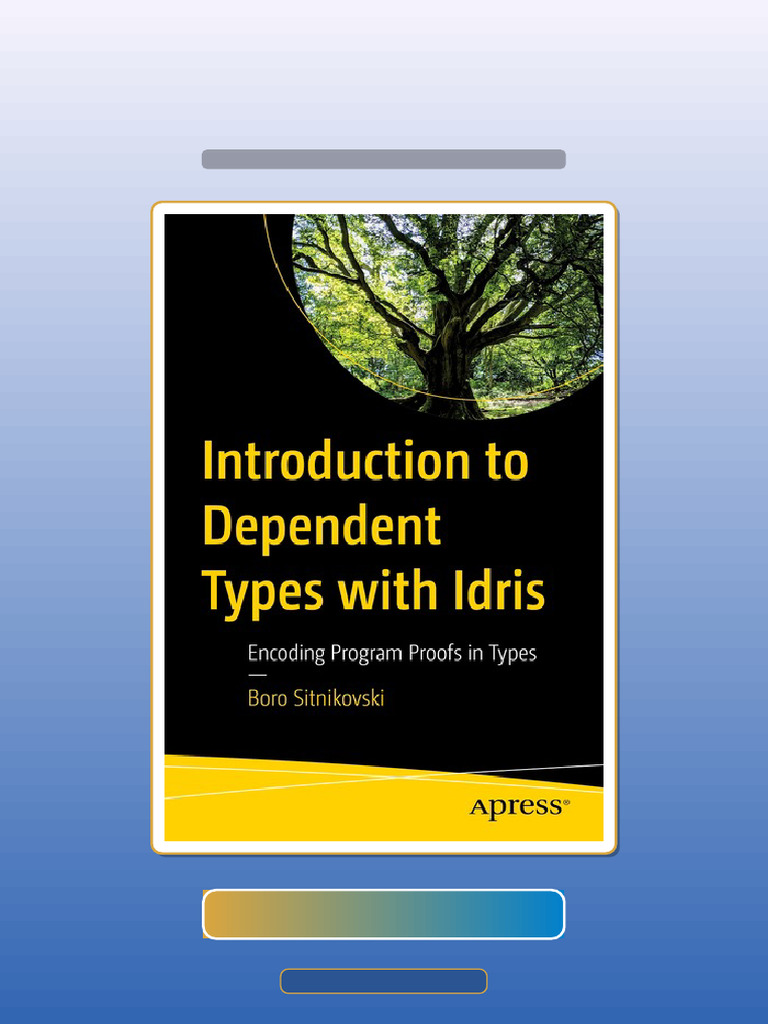 Introduction To Dependent Types With Idris Encoding Program Proofs in Types 1st Edition Boro ...