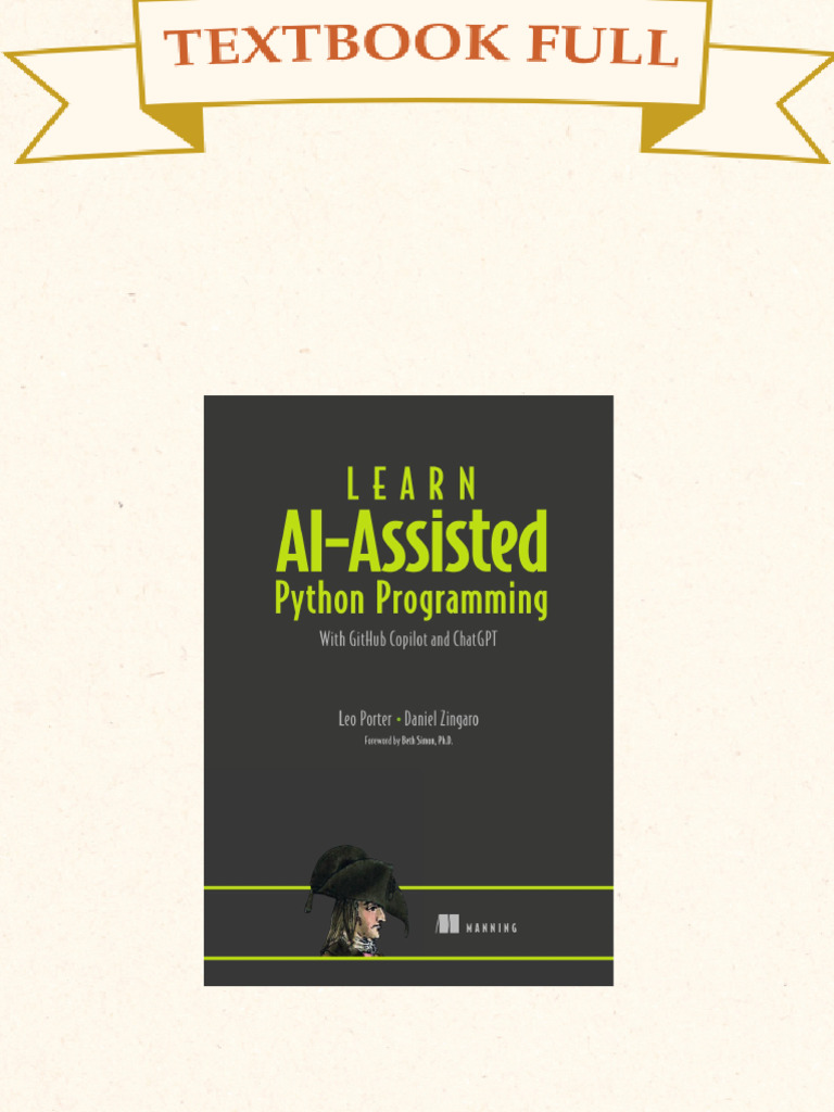 Learn AI-Assisted Python Programming With GitHub Copilot and ChatGPT 1st Edition Leo Porter ...