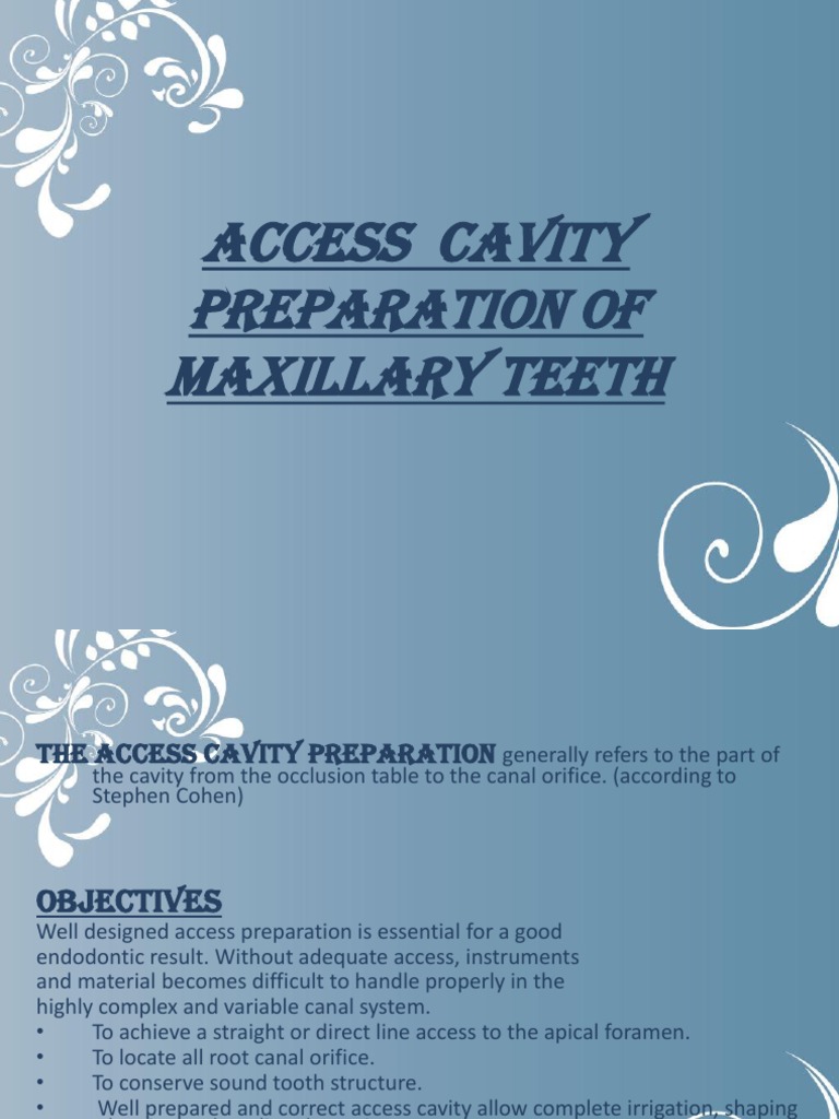 An In-Depth Guide to Access Cavity Preparation and Root Canal ...