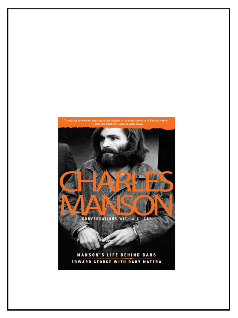 Charlie Manson Conversations With A Killer Mansons Life Behind Bars ...