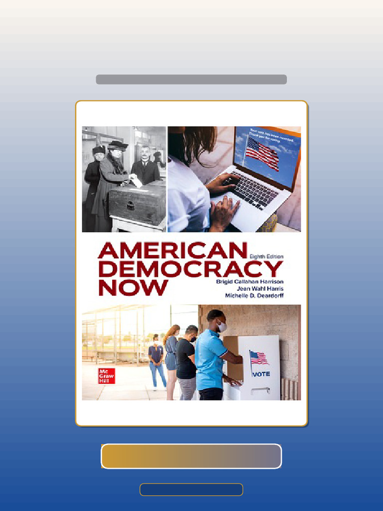 American Democracy Now 8th Edition Harrison HQ File Fast Access | PDF ...