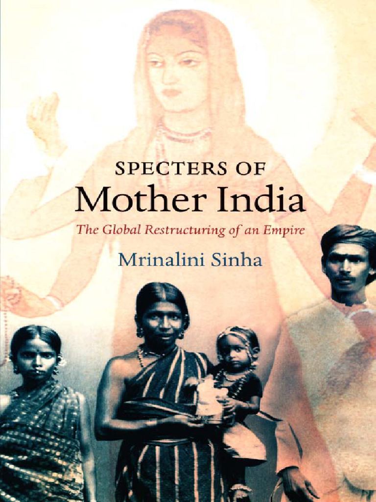 (Radical Perspectives) Mrinalini Sinha - Specters of Mother India - The ...