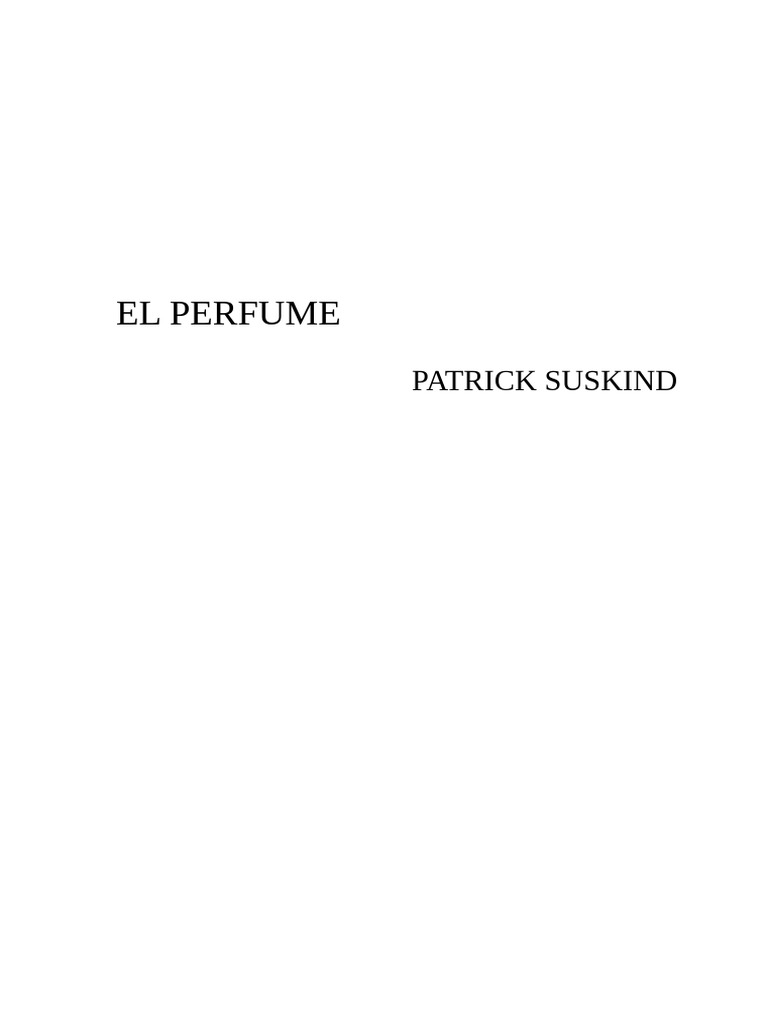 El Perfume: Patrick Suskind | PDF
