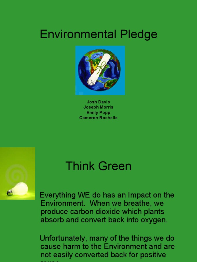 Environmental Pledge: Josh Davis Joseph Morris Emily Popp Cameron ...