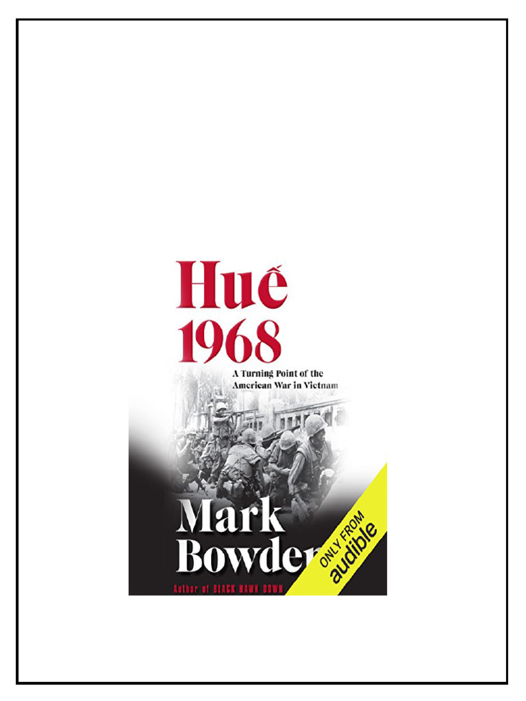 Hue 1968 A Turning Point of The American War in Vietnam Mark Bowden Joe ...