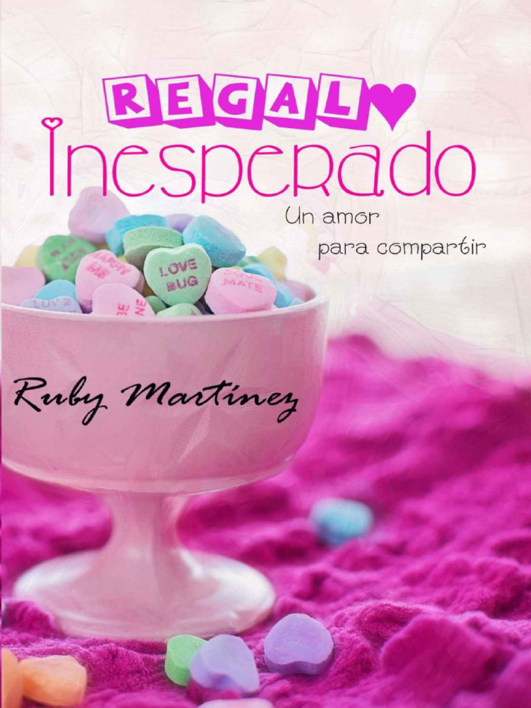 Ruby Martinez - Regalo Inesperado | PDF | Amor