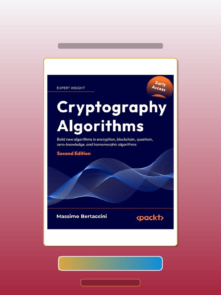 Cryptography Algorithms 2nd Edition Early Release by Massimo Bertaccini 1835080030 9781835080030 ...