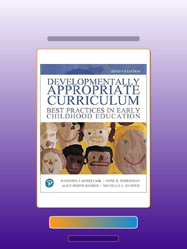Developmentally Appropriate Curriculum Best Practices in Early ...